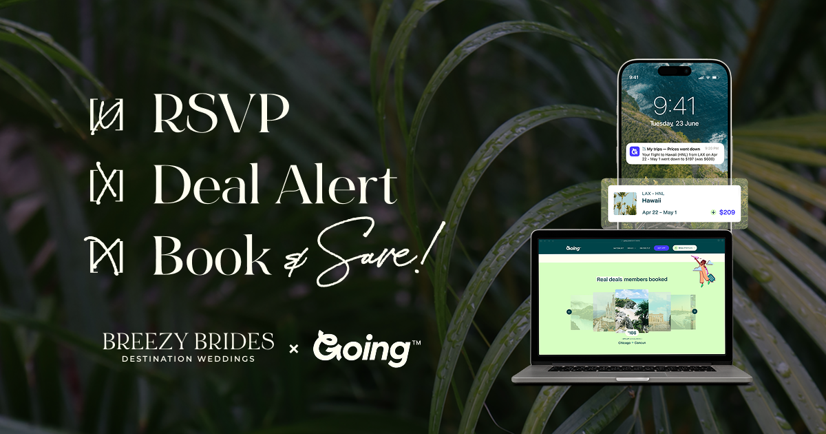 Flight Deals on Destination Weddings from Going™ – Breezy Brides